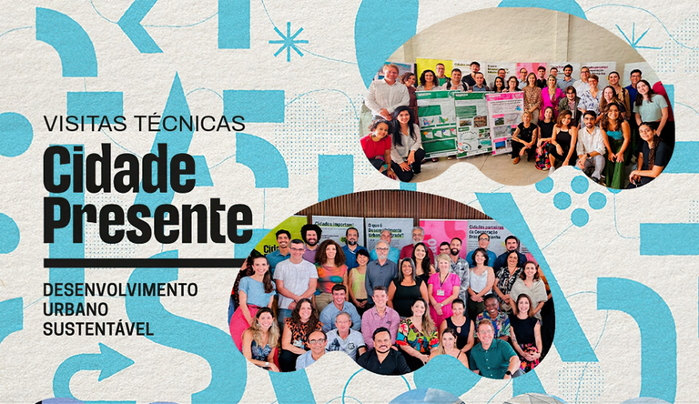 Projeto Cidade Presente encerra primeira rodada de visitas técnicas aos municípios parceiros ...