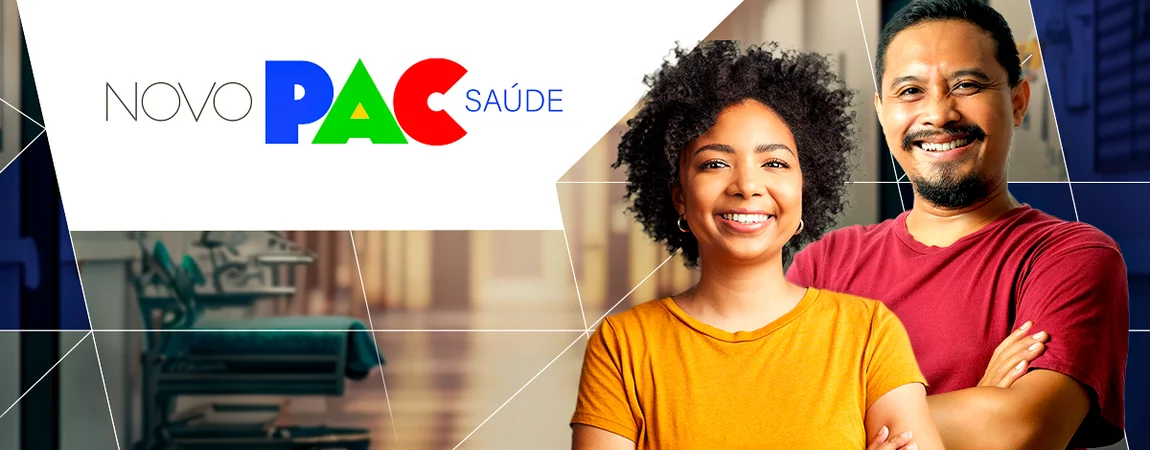 PAC Saúde: Governo Federal abre etapa de formalização para os gestores ...