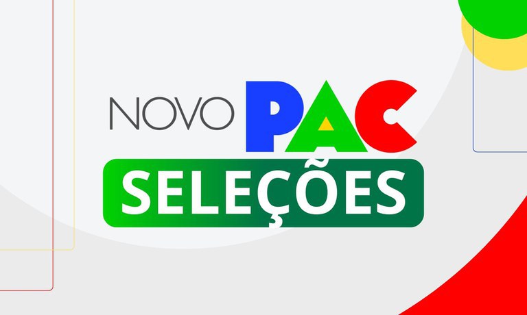 Novo PAC Seleções 2025 investirá R$ 1,35 bilhão na construção de ...